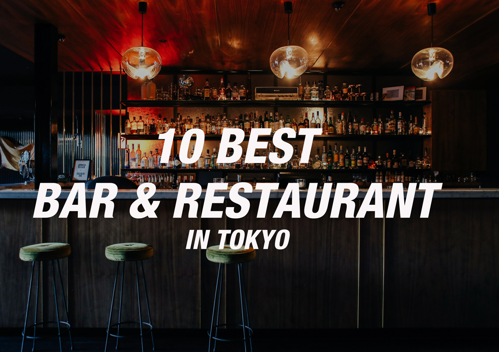 10 BEST BAR & RESTAURANT in TOKYO